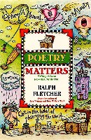 Poetry Matters by Ralph Fletcher – Shelf Talk