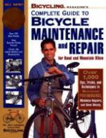 Bicycling Magazine’s Complete Guide to Bicycle Maintenance and Repair ...