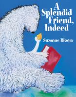 Splendid Friend Indeed — a book for beginning readers – Shelf Talk