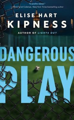 Dangerous Play Book Cover Image – Shelf Talk